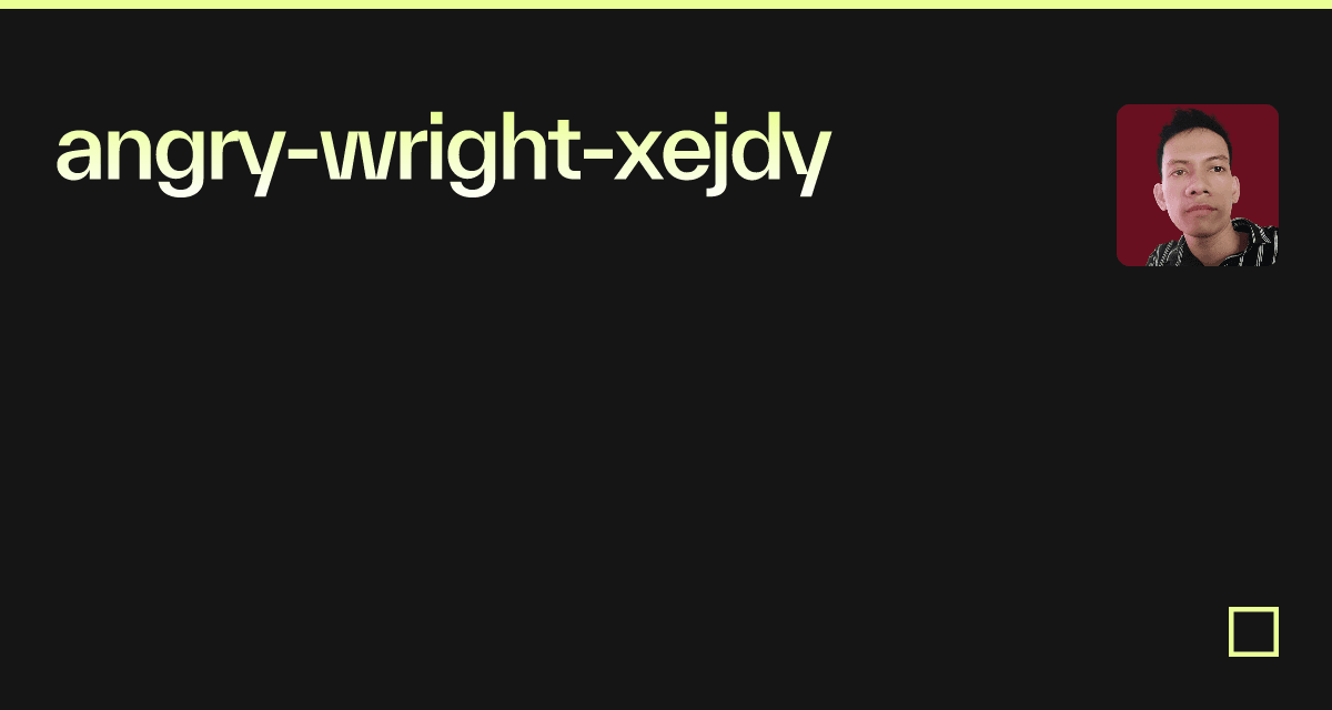 angry-wright-xejdy - Codesandbox