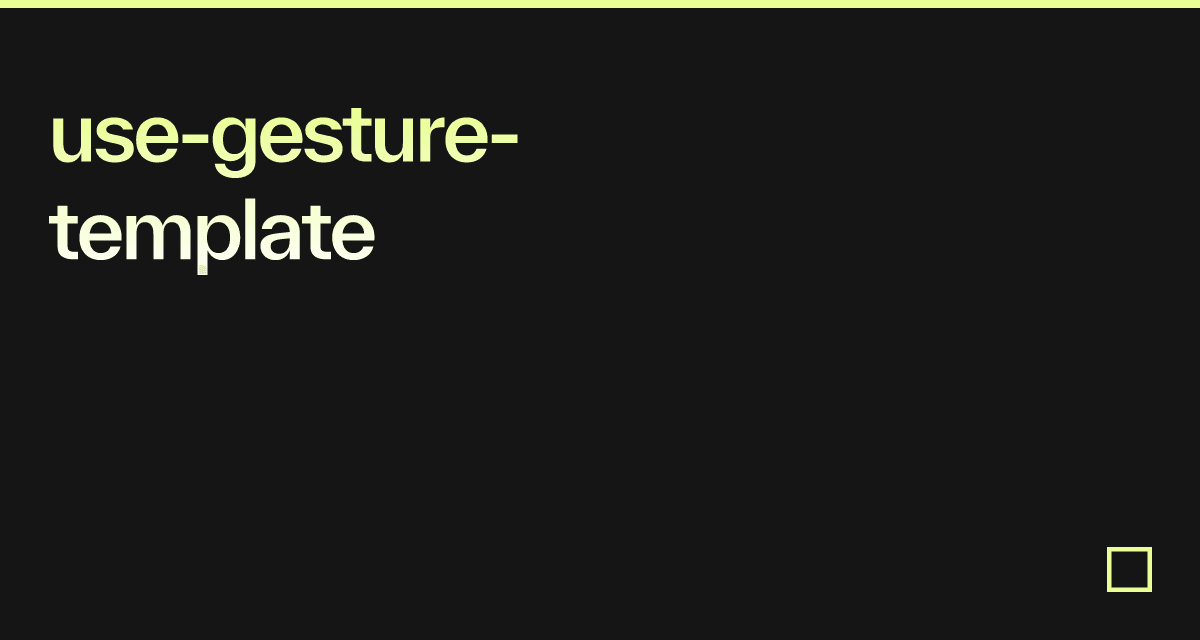 use-gesture-template - Codesandbox