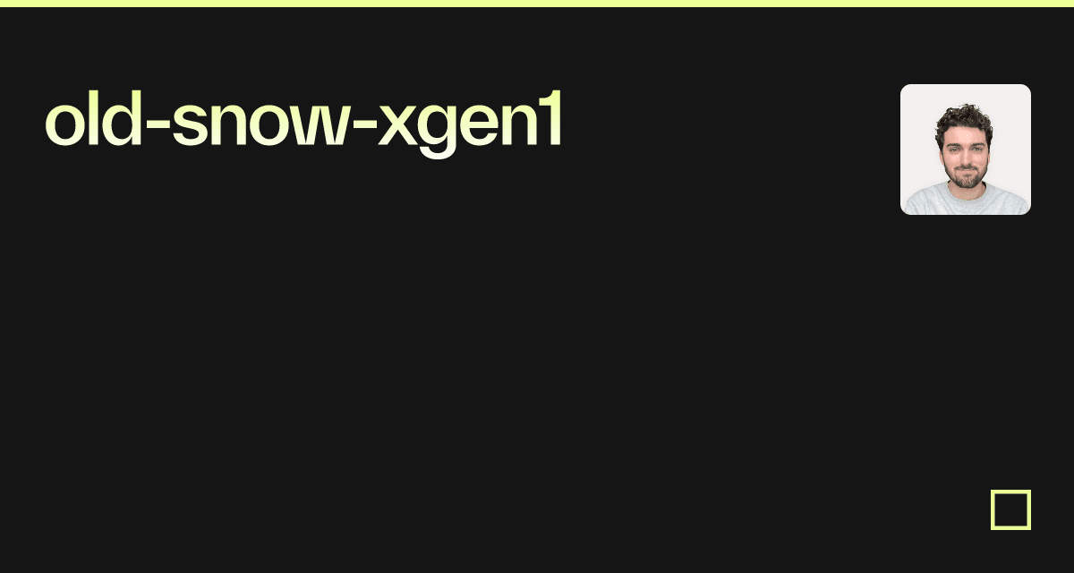 old-snow-xgen1 - Codesandbox
