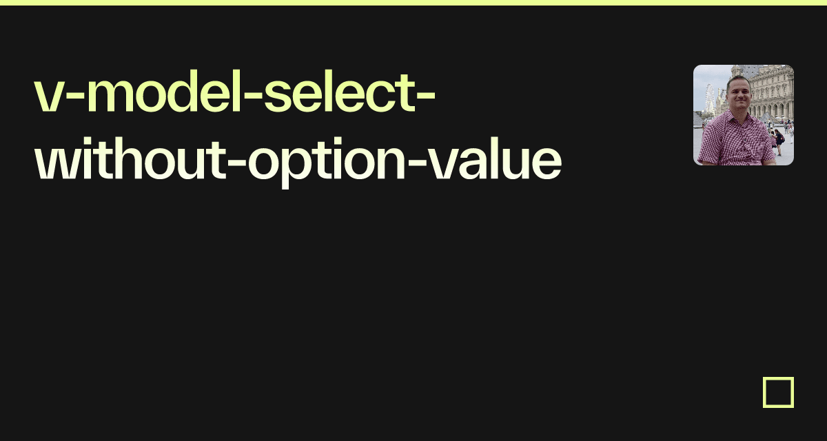 v-model-select-without-option-value - Codesandbox