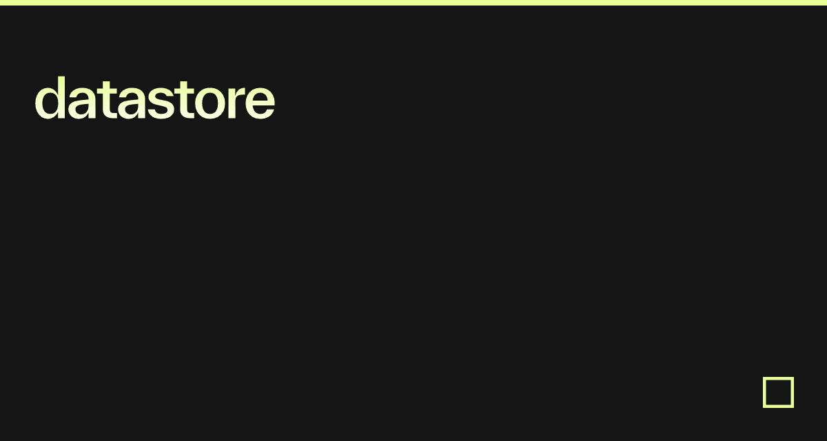 datastore - Codesandbox