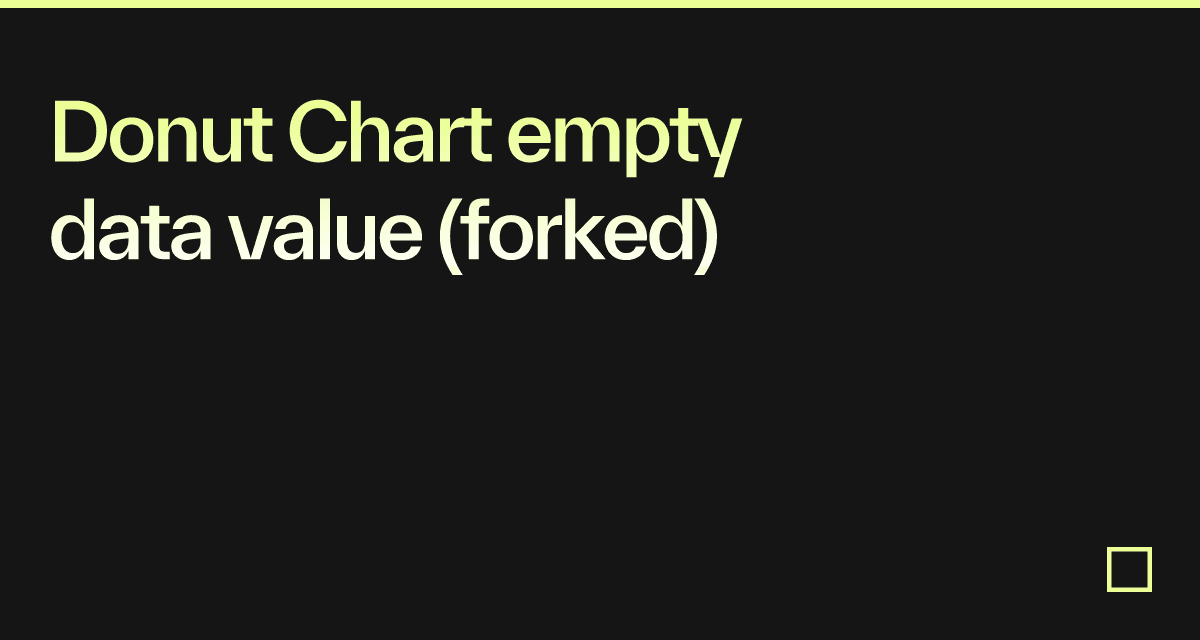 Donut Chart empty data value (forked) - Codesandbox
