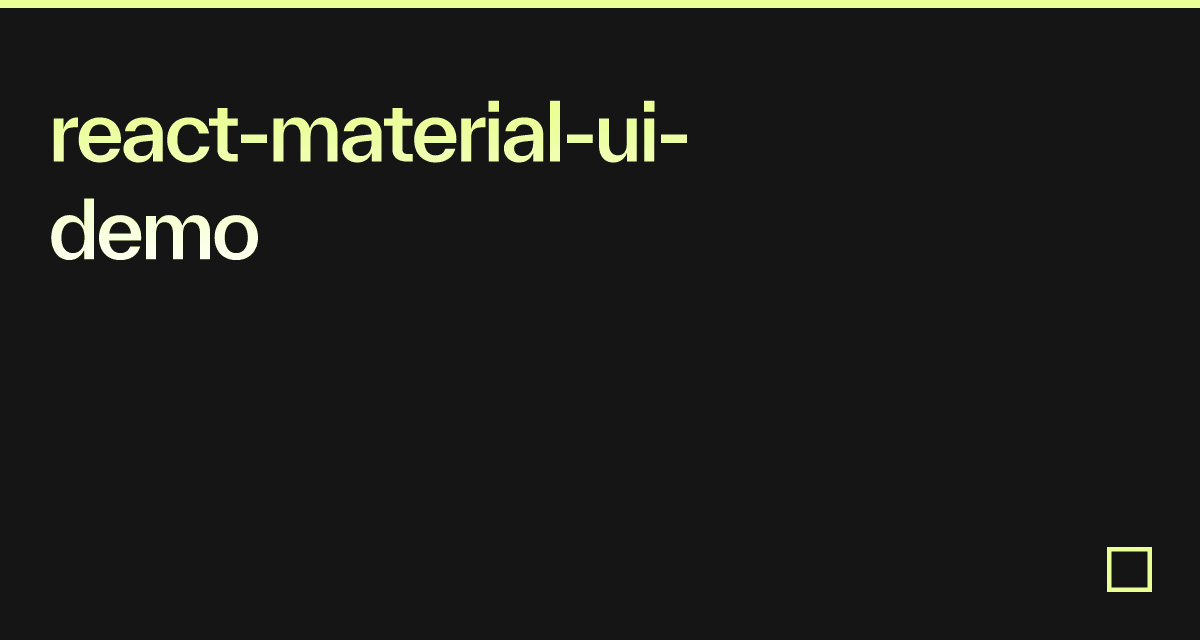 react-material-ui-demo - Codesandbox