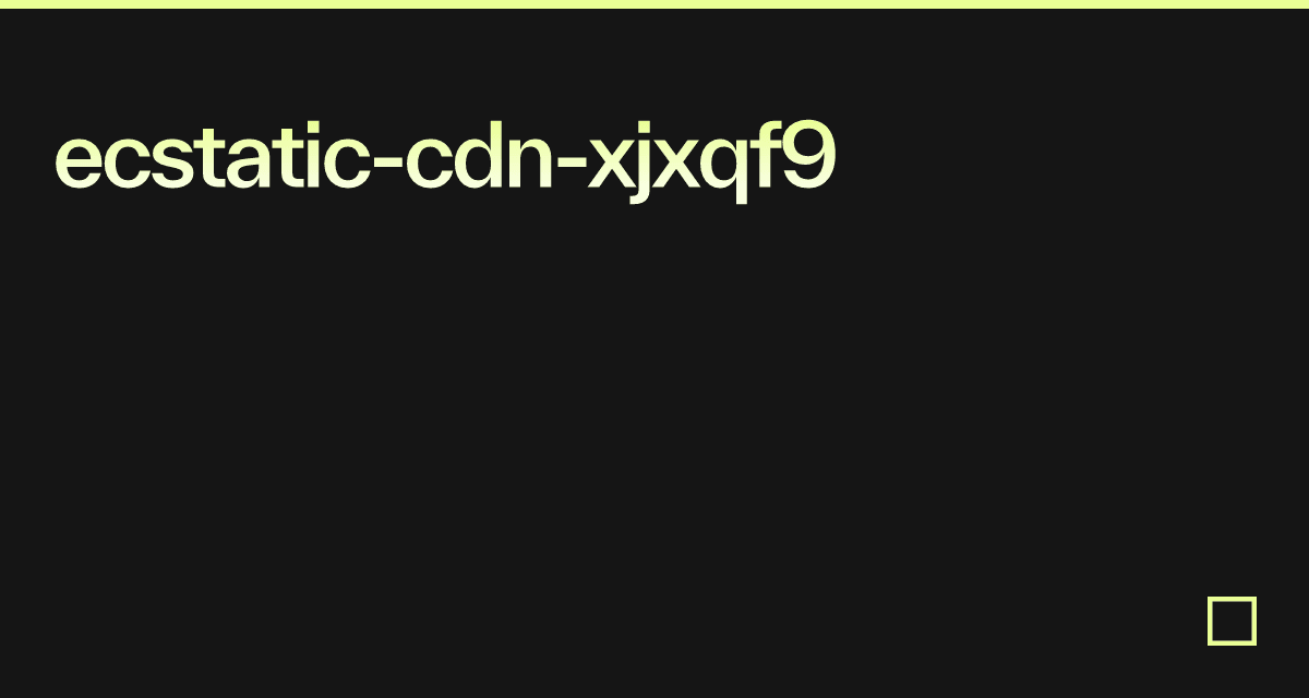 ecstatic-cdn-xjxqf9 - Codesandbox