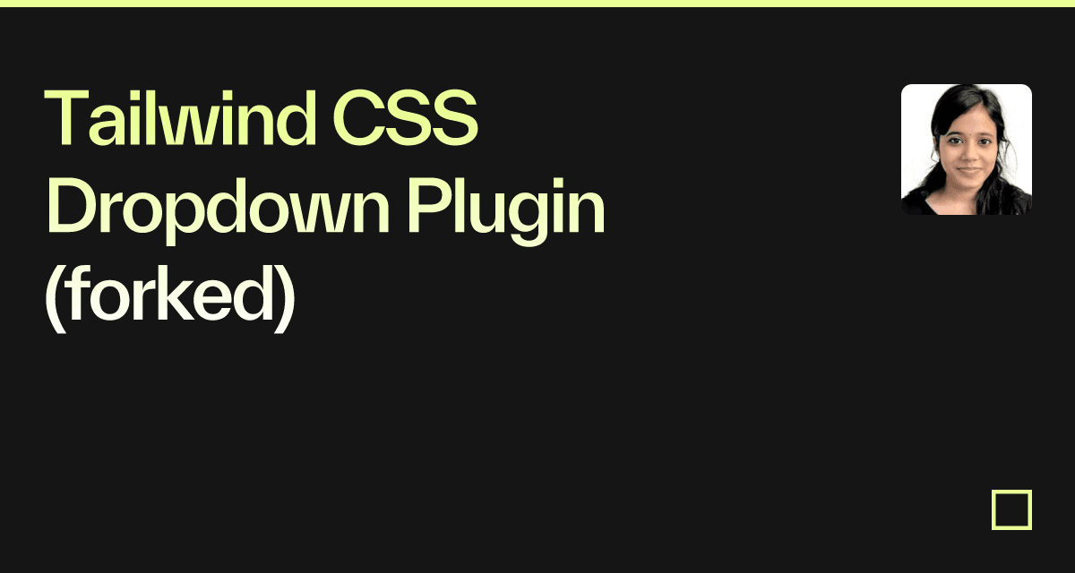 Tailwind CSS Dropdown Plugin (forked) - Codesandbox Tailwind CSS Dropdown Plugin (forked) - Codesandbox