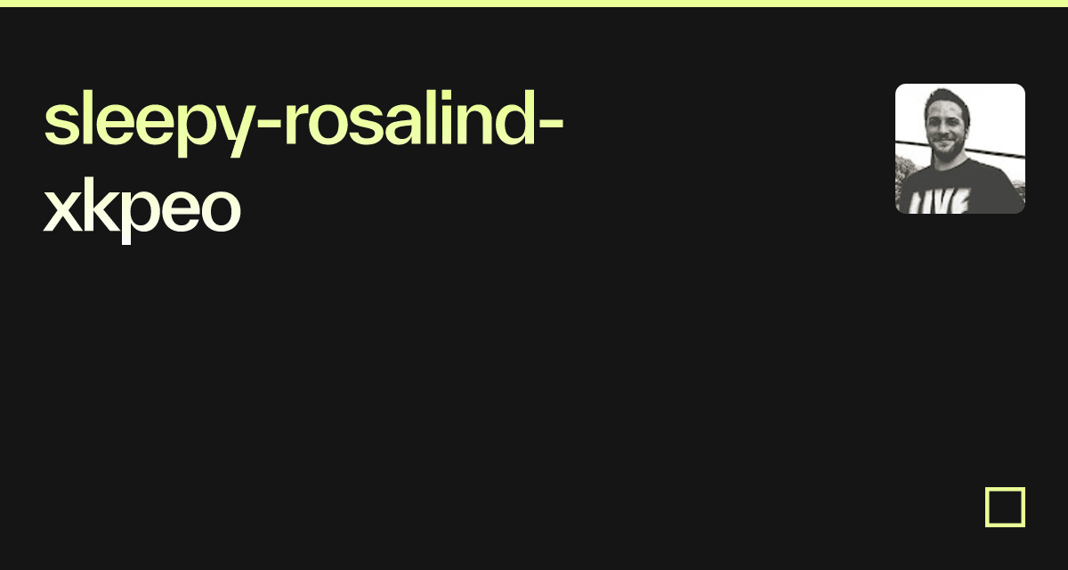 sleepy-rosalind-xkpeo - Codesandbox
