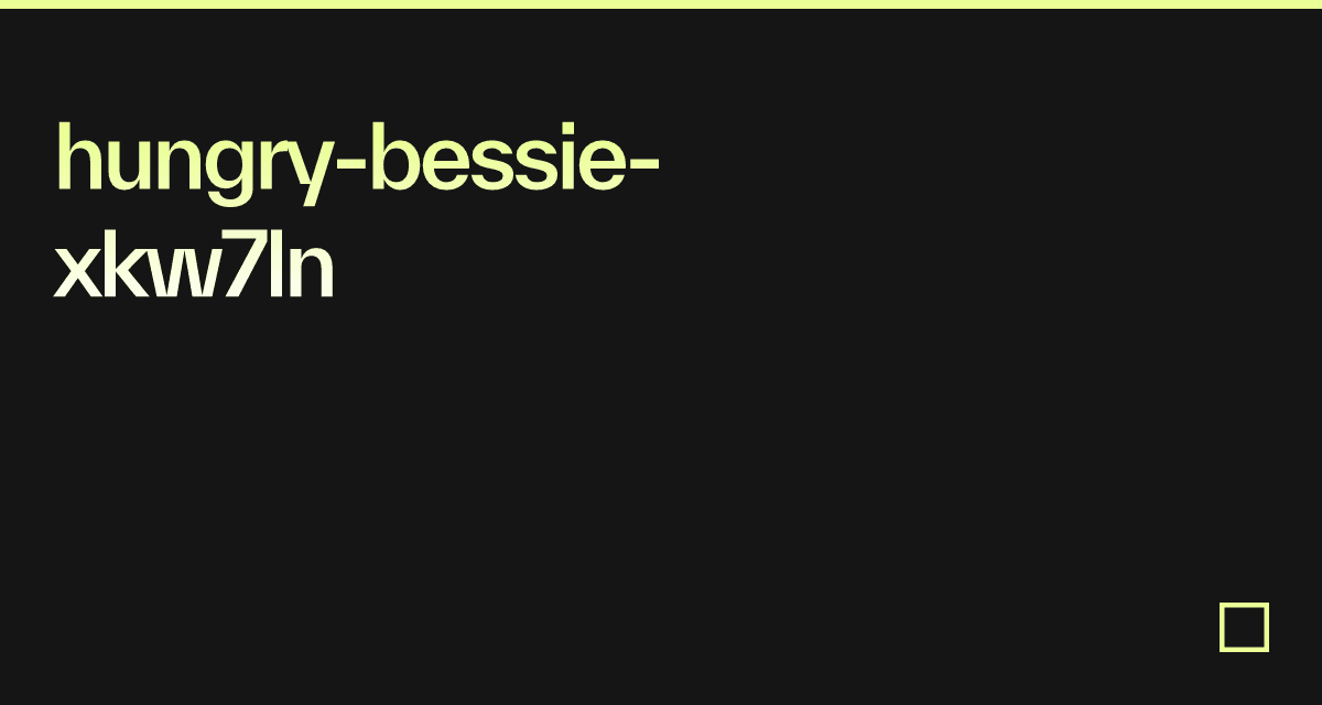 hungry-bessie-xkw7ln - Codesandbox