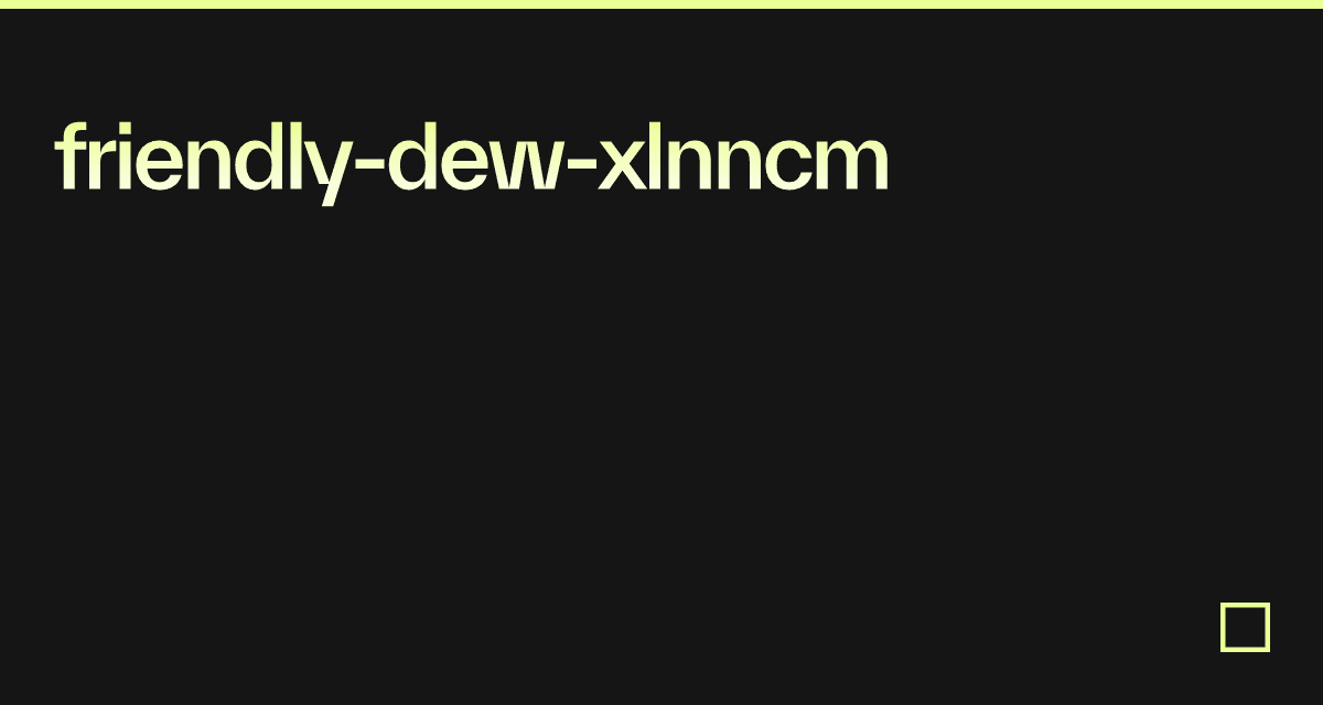 friendly-dew-xlnncm - Codesandbox