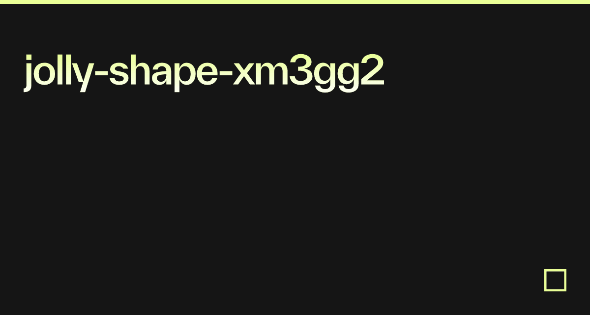 jolly-shape-xm3gg2 - Codesandbox