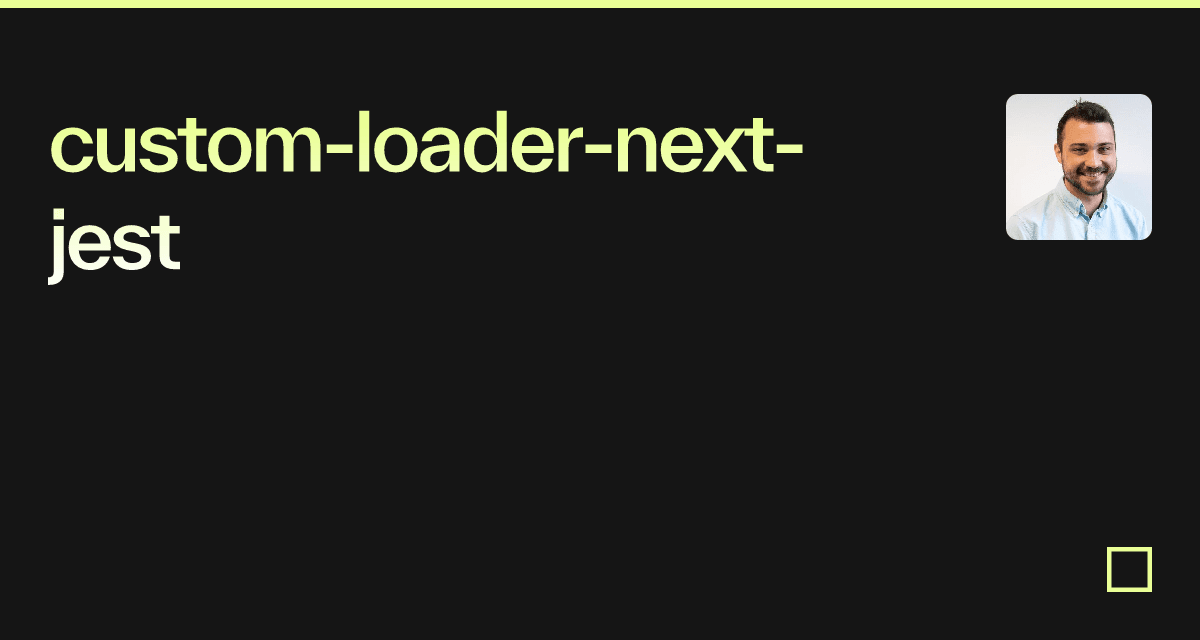 custom-loader-next-jest - Codesandbox