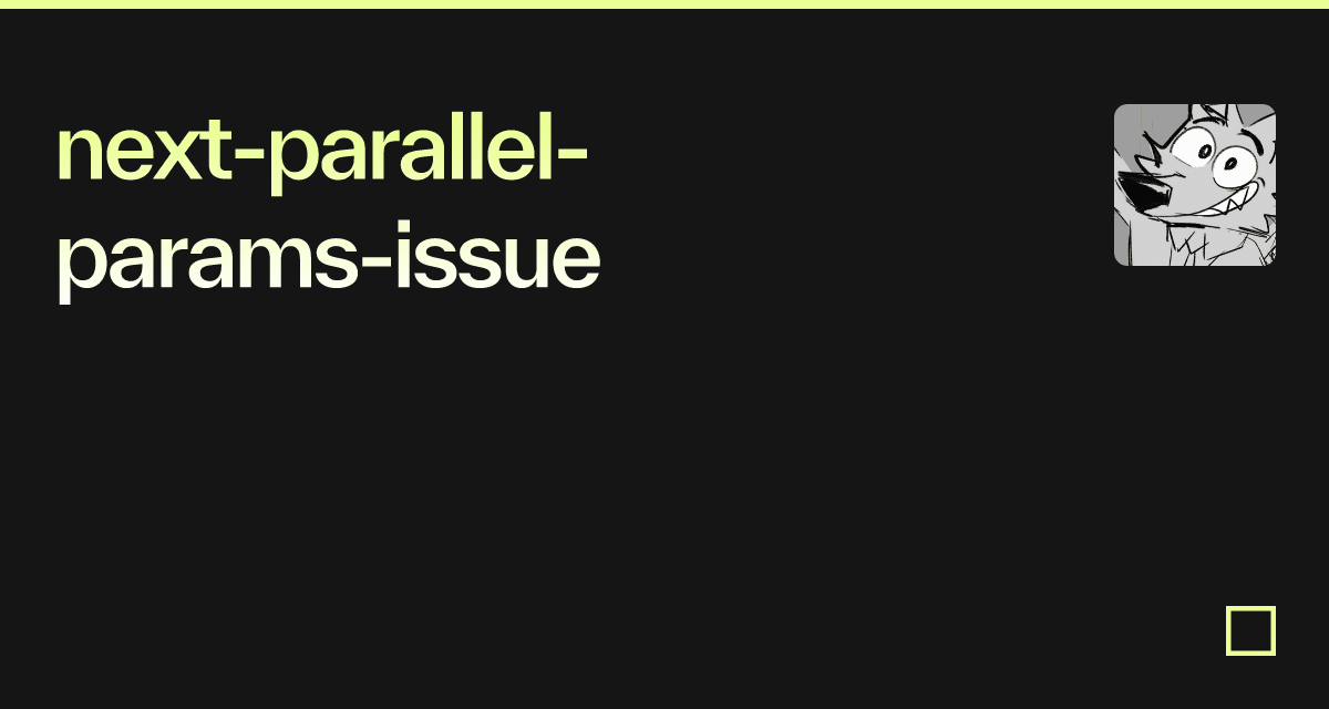 next-parallel-params-issue - Codesandbox next-parallel-params-issue - Codesandbox