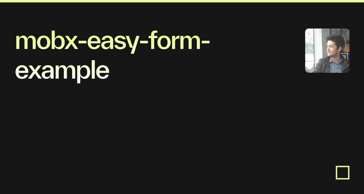 mobx-easy-form-example - Codesandbox
