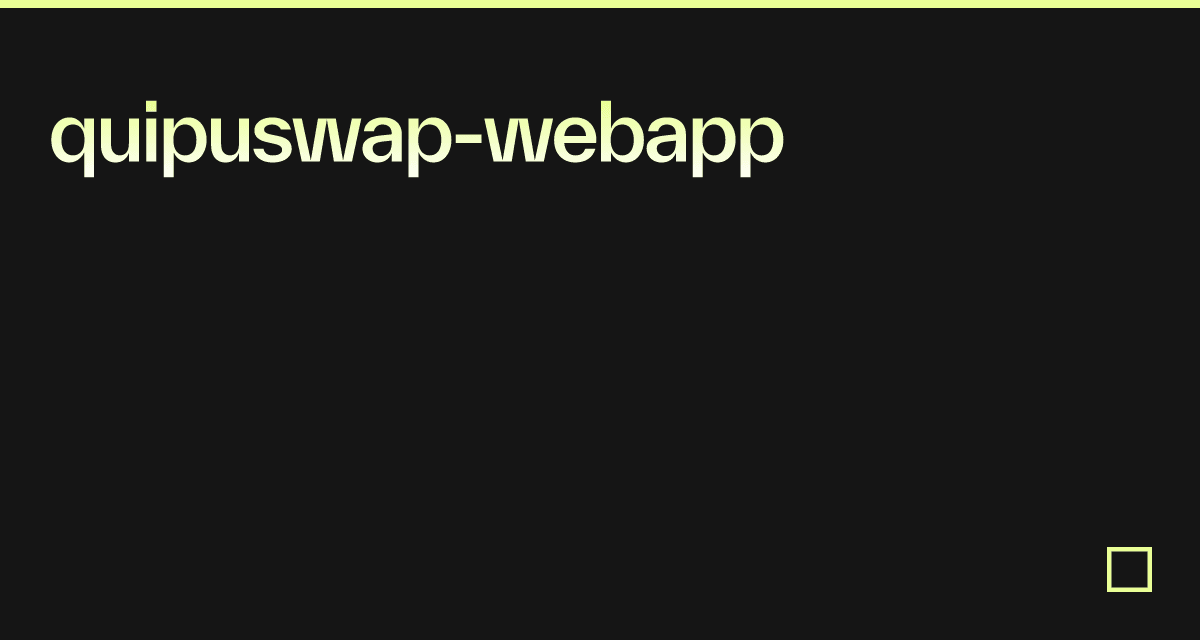 quipuswap-webapp - Codesandbox