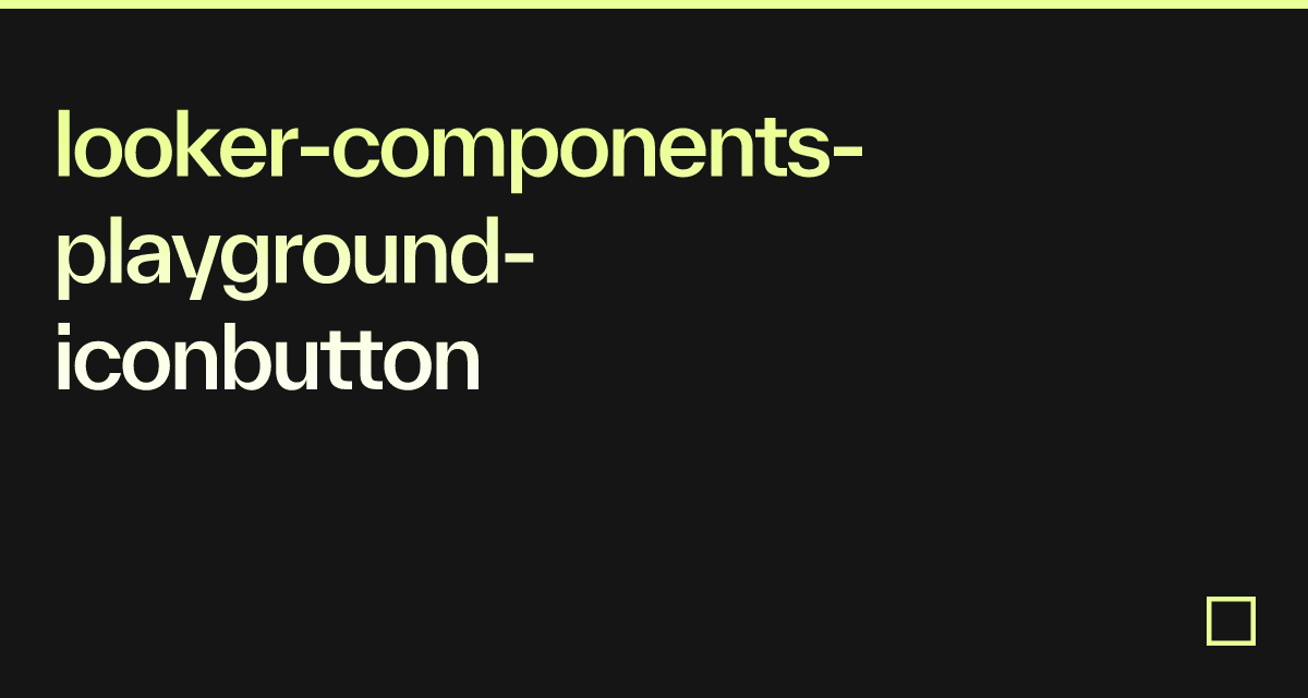 looker-components-playground-iconbutton - Codesandbox