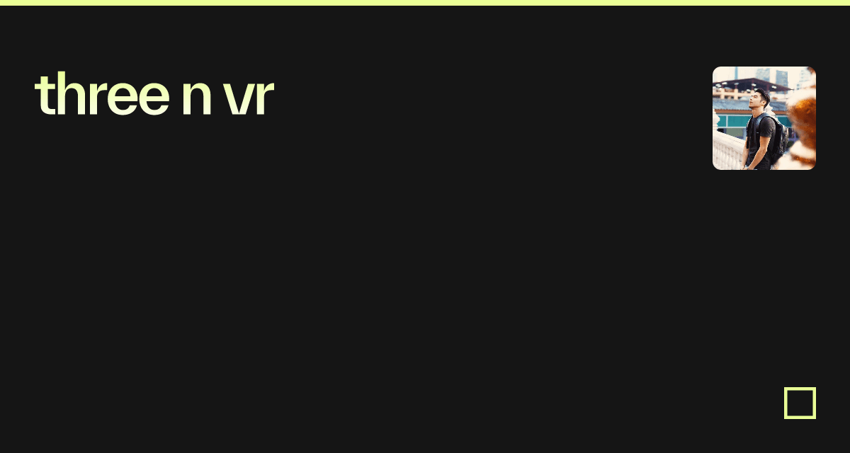 three n vr - Codesandbox