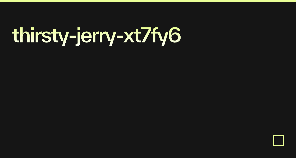 thirsty-jerry-xt7fy6 - Codesandbox