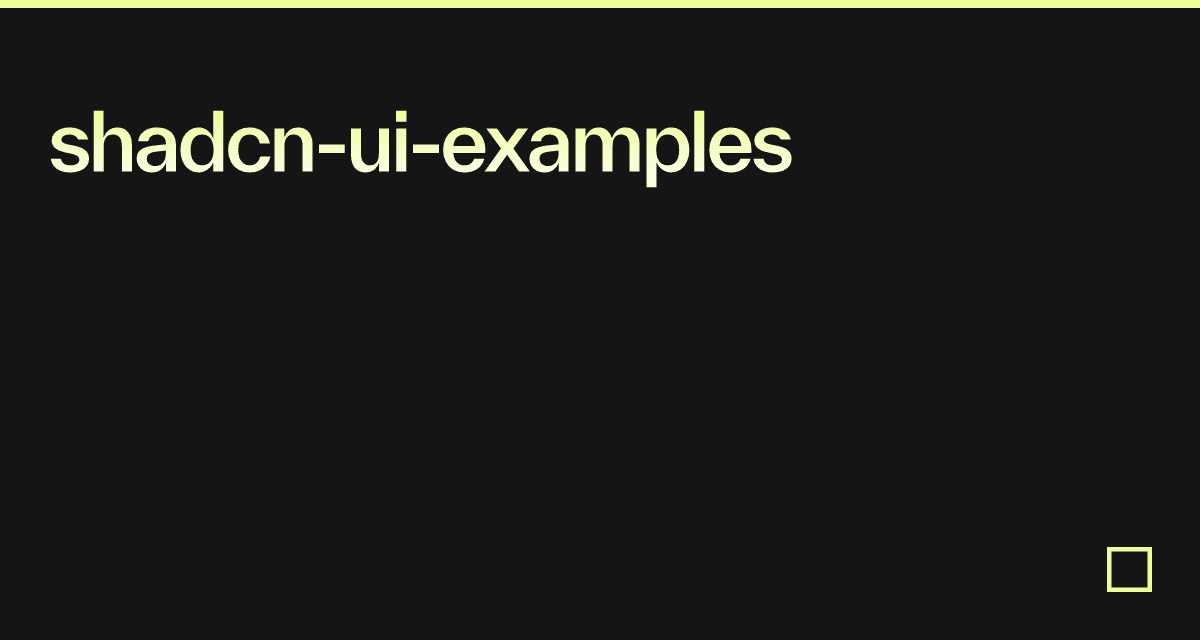 shadcn-ui-examples - Codesandbox