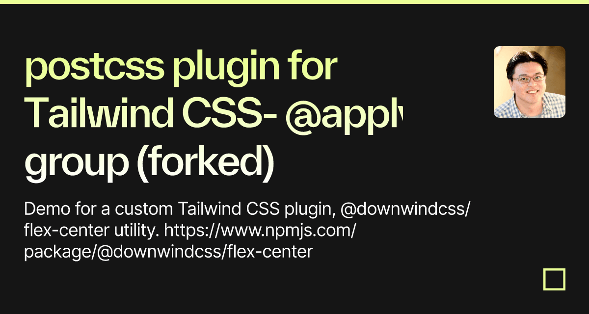 Postcss Plugin For Tailwind Css Apply Group Forked Codesandbox