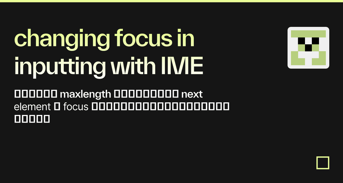 changing focus in inputting with IME - Codesandbox