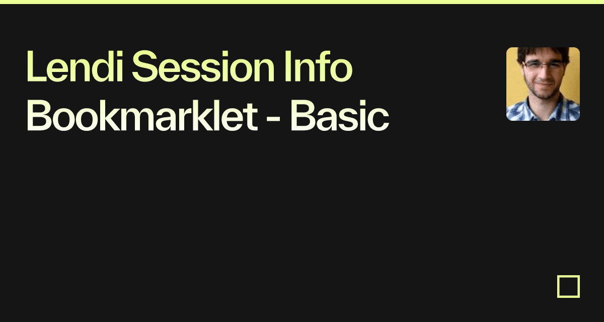 Lendi Session Info Bookmarklet - Basic - Codesandbox