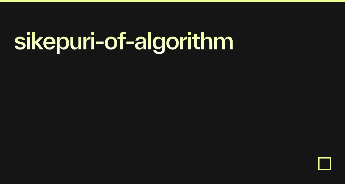 sikepuri-of-algorithm - Codesandbox