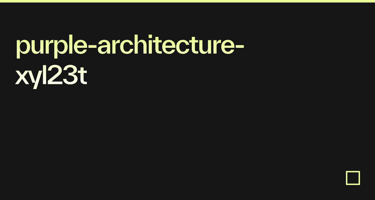 purple-architecture-xyl23t - Codesandbox