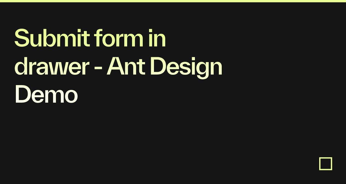 Submit Form In Drawer Ant Design Demo Codesandbox