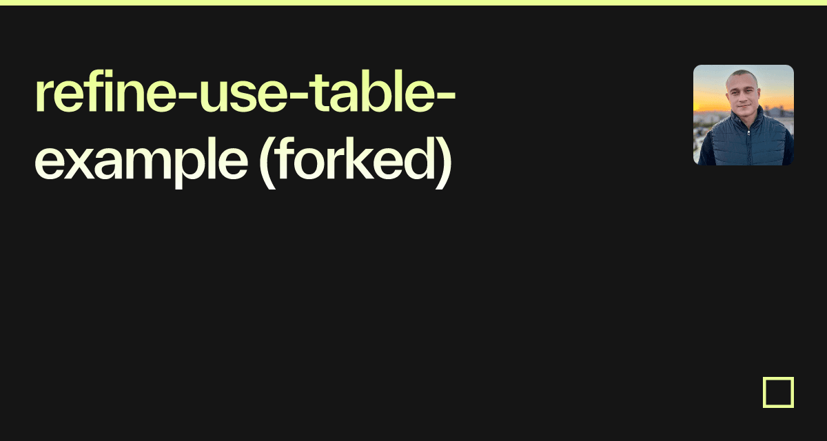 refine-use-table-example (forked) - Codesandbox