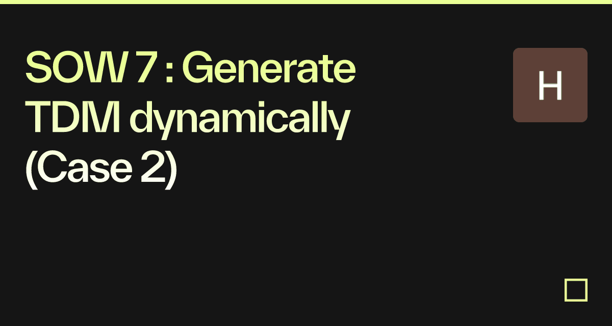 SOW 7 : Generate TDM dynamically (Case 2) - Codesandbox