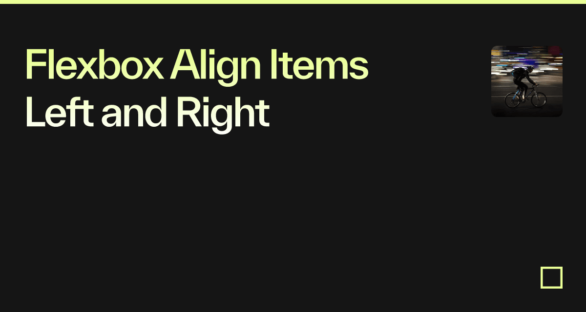 Flexbox Align Items Left and Right - Codesandbox Flexbox Align Items Left and Right - Codesandbox
