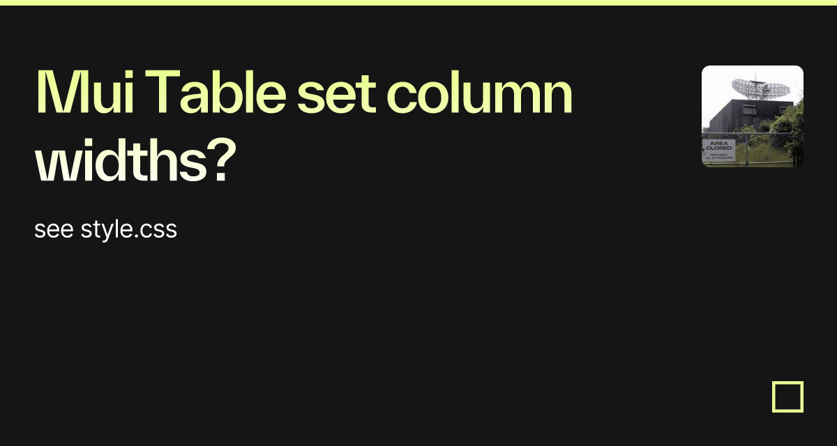 Mui Table set column widths? - Codesandbox