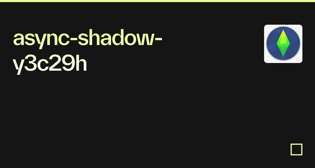 async-shadow-y3c29h - Codesandbox