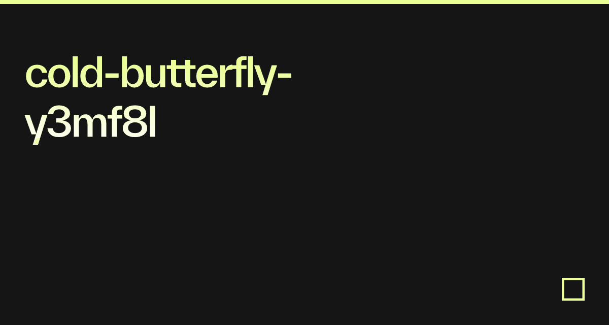 cold-butterfly-y3mf8l - Codesandbox