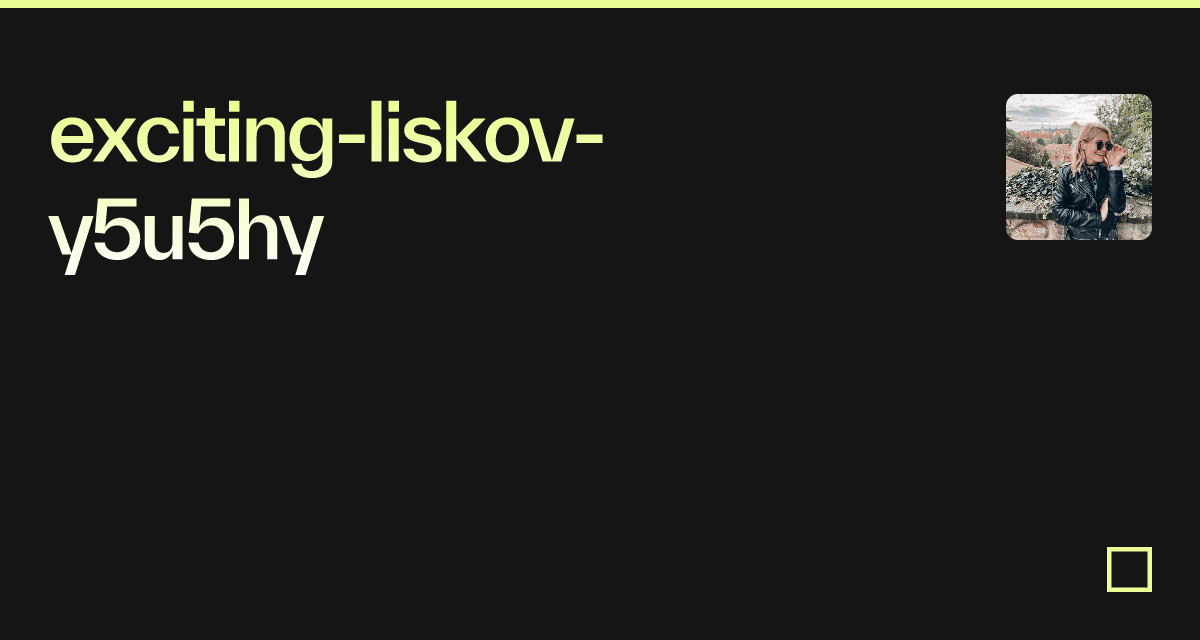 exciting-liskov-y5u5hy - Codesandbox