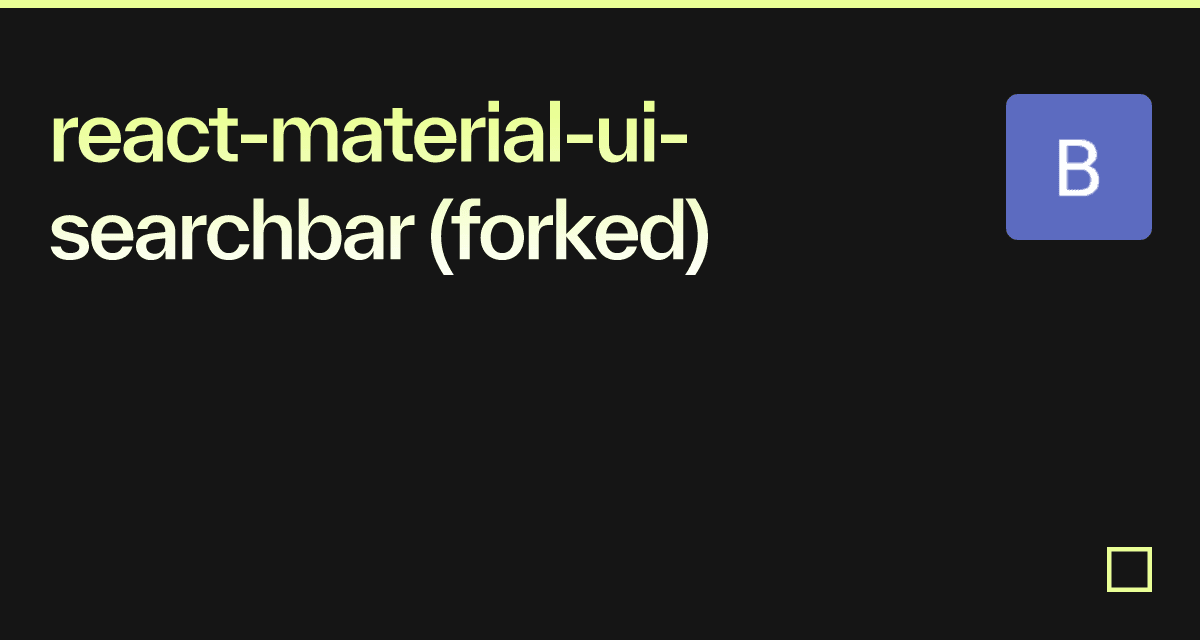 react-material-ui-searchbar (forked) - Codesandbox