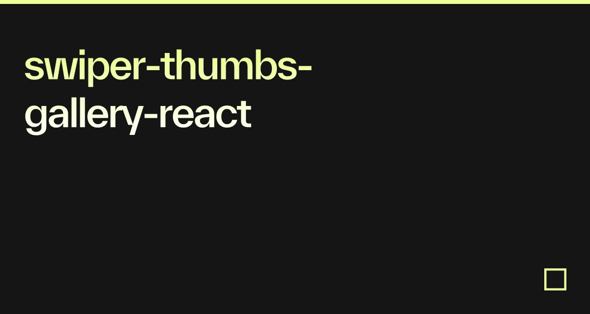 swiper-thumbs-gallery-react - Codesandbox