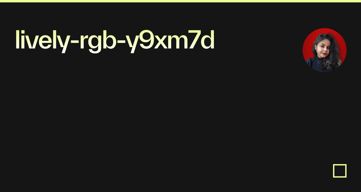 lively-rgb-y9xm7d - Codesandbox