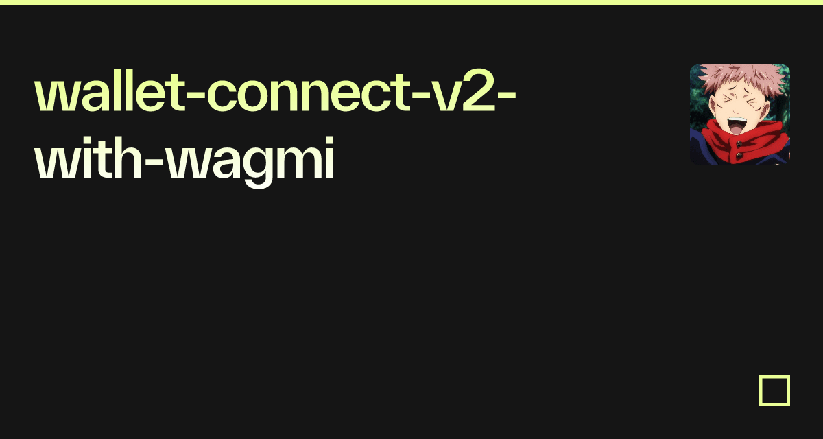 wallet-connect-v2-with-wagmi - Codesandbox