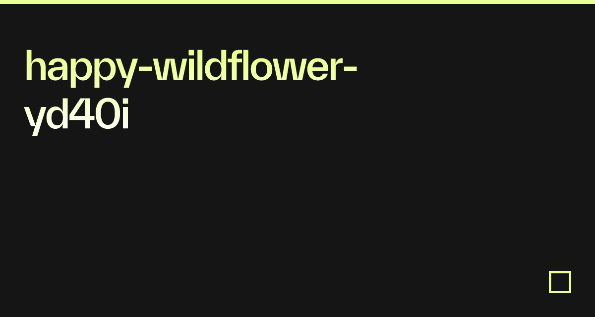 happy-wildflower-yd40i - Codesandbox