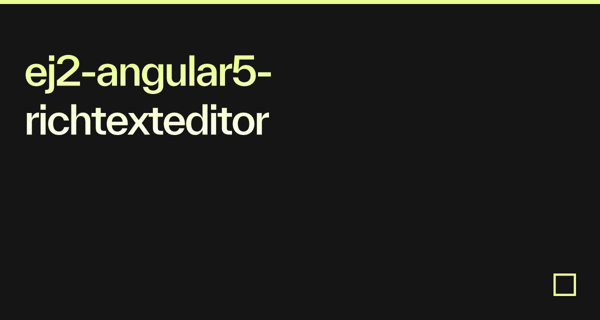ej2-angular5-richtexteditor - Codesandbox