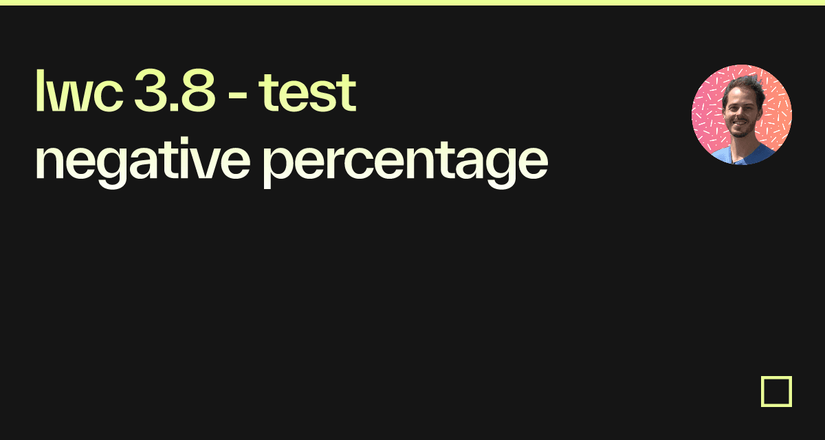 lwc 3.8 - test negative percentage - Codesandbox