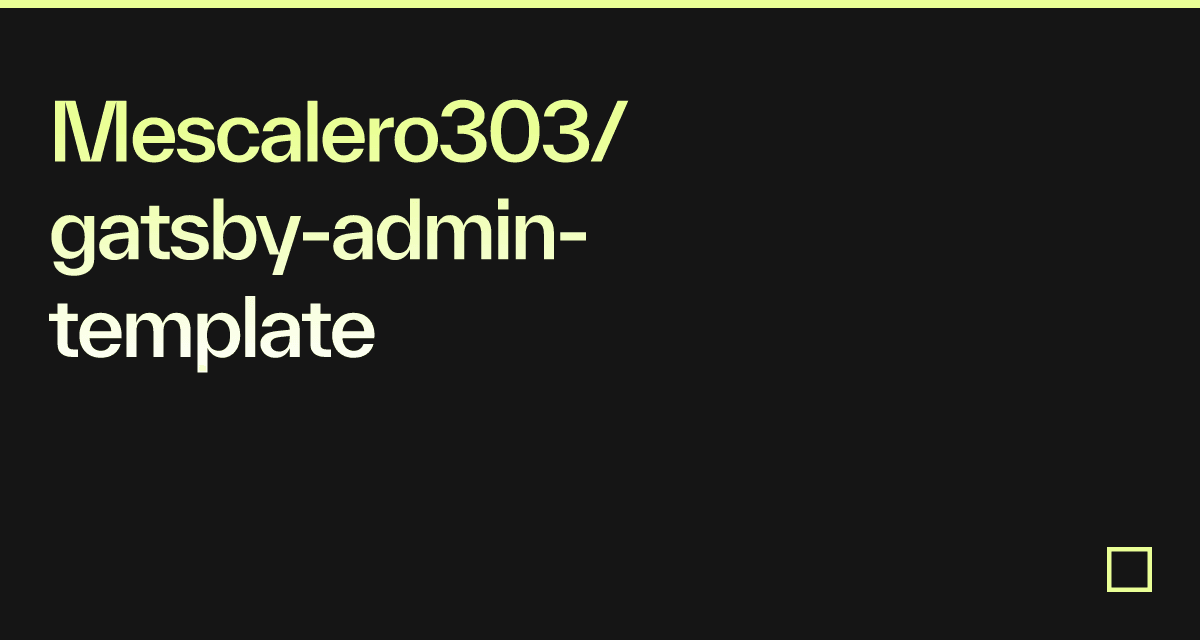 Mescalero303/gatsby-admin-template - Codesandbox