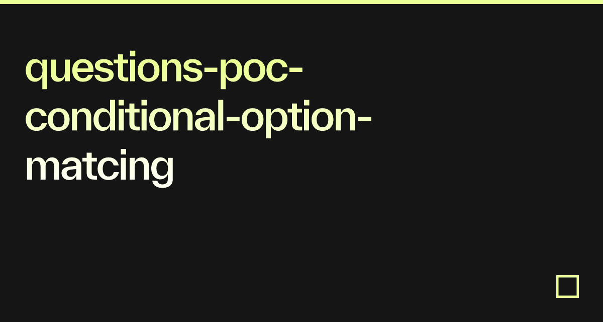 questions-poc-conditional-option-matcing - Codesandbox