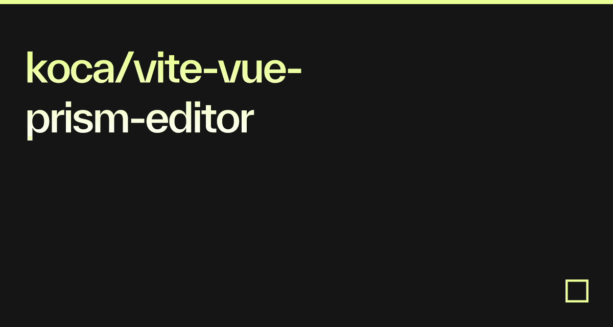 Kocavite Vue Prism Editor Codesandbox