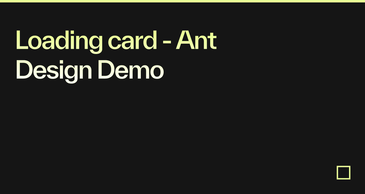 Loading Card Ant Design Demo Codesandbox