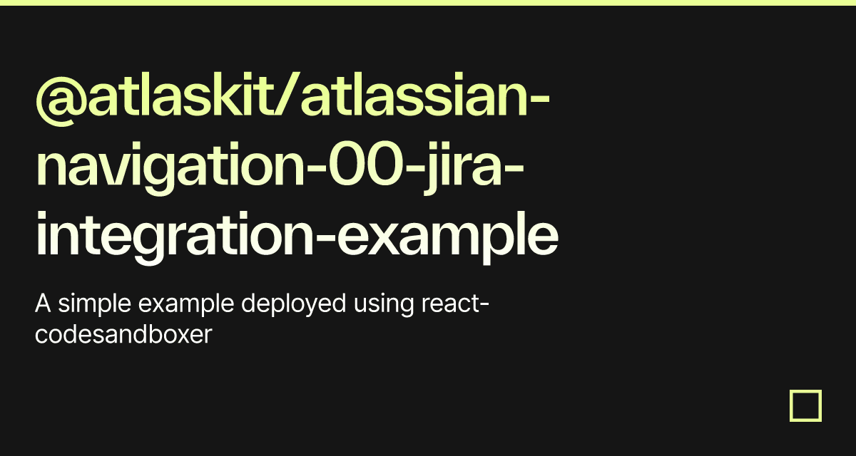 @atlaskit/atlassian-navigation-00-jira-integration-example - Codesandbox