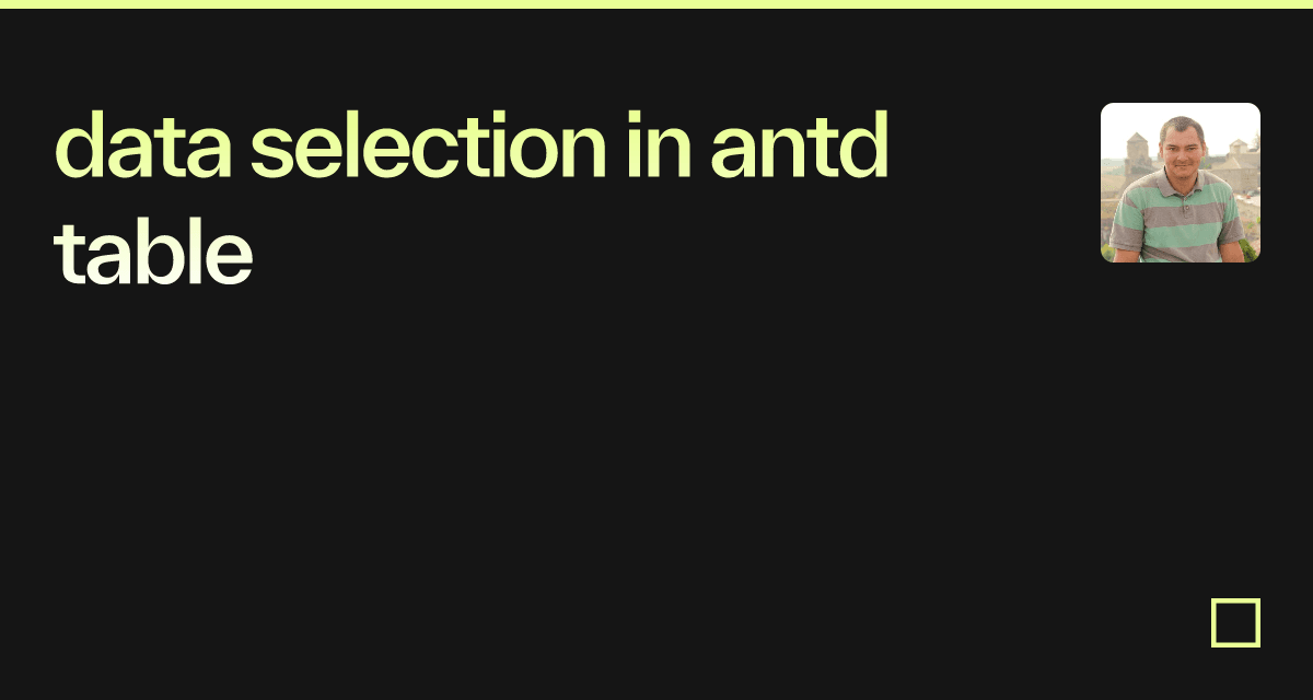data selection in antd table - Codesandbox