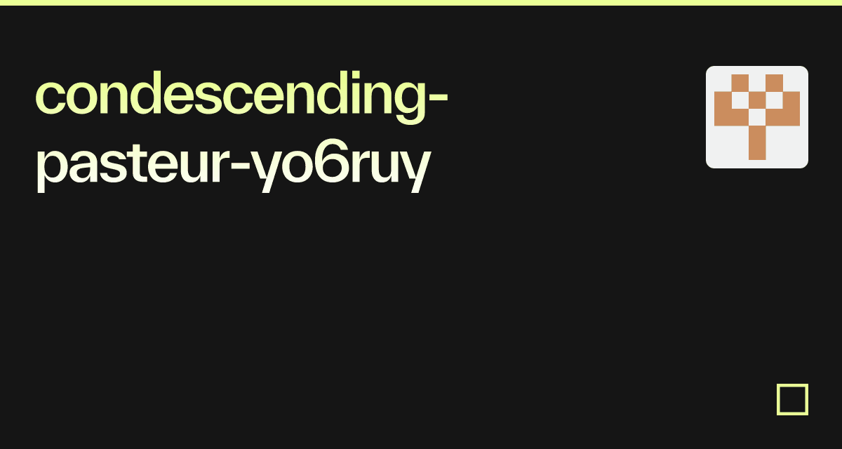 condescending-pasteur-yo6ruy - Codesandbox