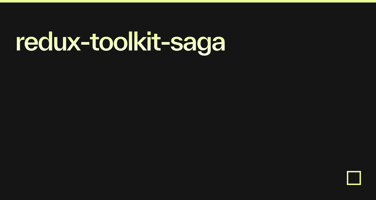redux-toolkit-saga - Codesandbox redux-toolkit-saga - Codesandbox