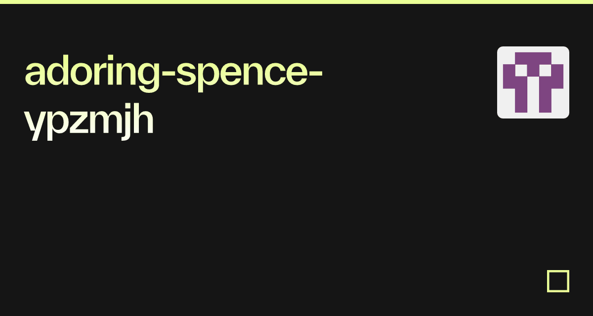 adoring-spence-ypzmjh - Codesandbox